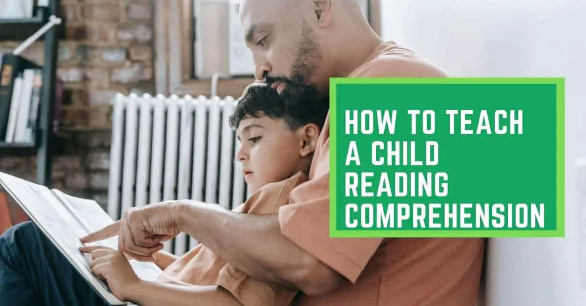 How to Teach a Child Reading Comprehension? (10 Practical Tips) - Talk ...
