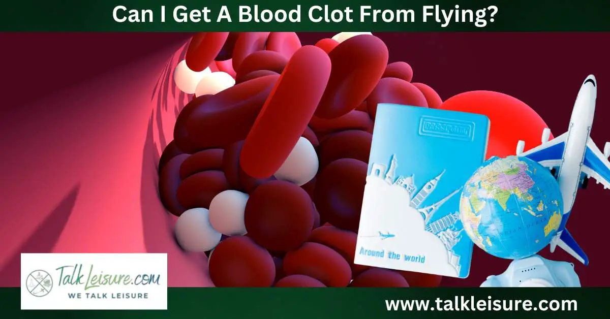 Can I Get A Blood Clot From Flying All That You Need To Know Talk can-i-get-a-blood-clot-from-flying-all-that-you-need-to-know-talk