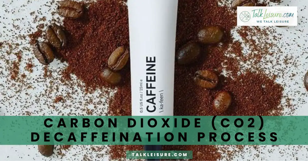 The Fascinating Process of Decaffeination - Talk Leisure