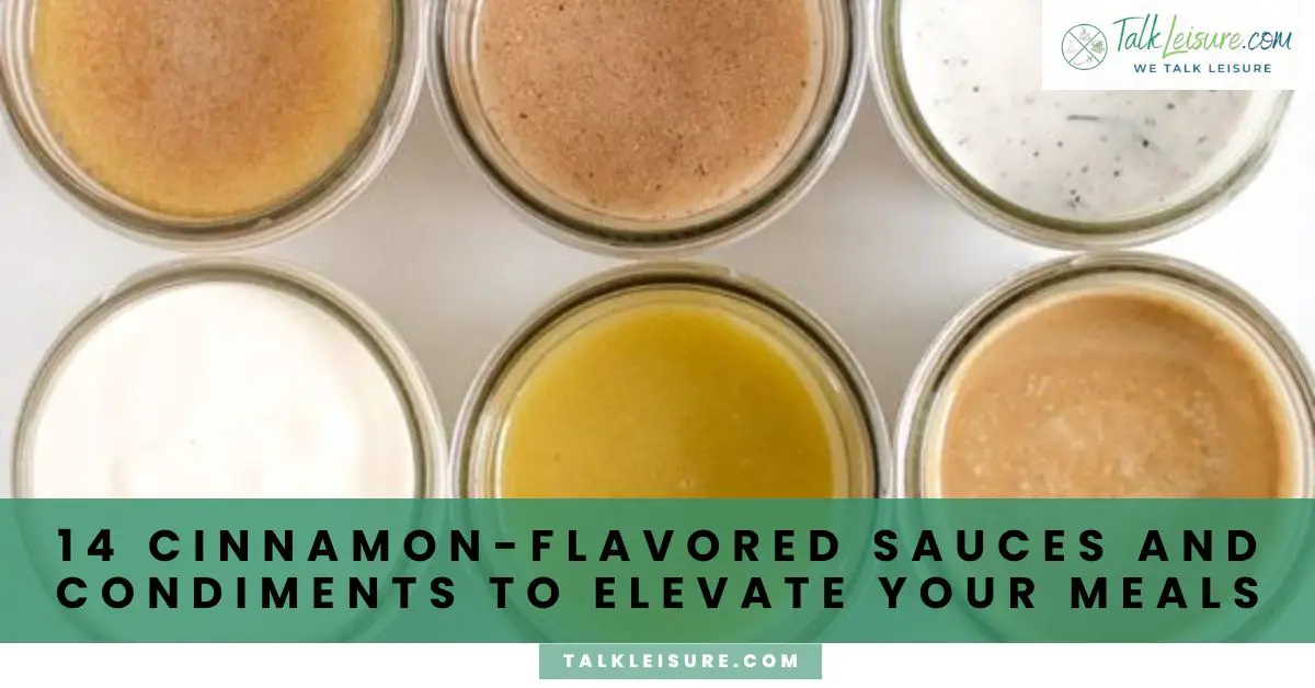 14 Cinnamon-Flavored Sauces and Condiments to Elevate Your Meals - Talk ...